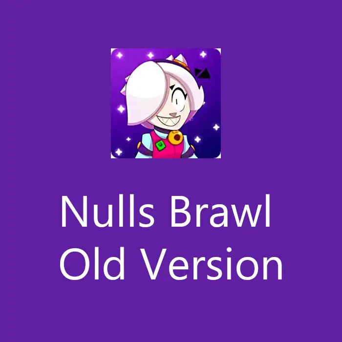 Nulls Brawl Old Version Download - 2025